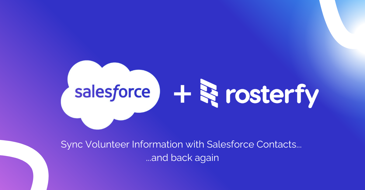 Sync your Salesforce records and volunteer information with Rosterfy