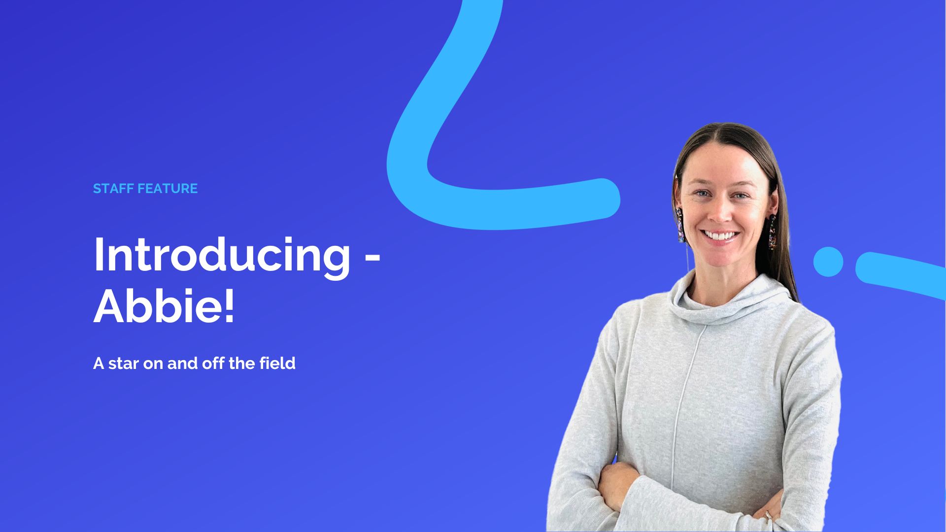 Meet Abbie - A superstar on and off the field!